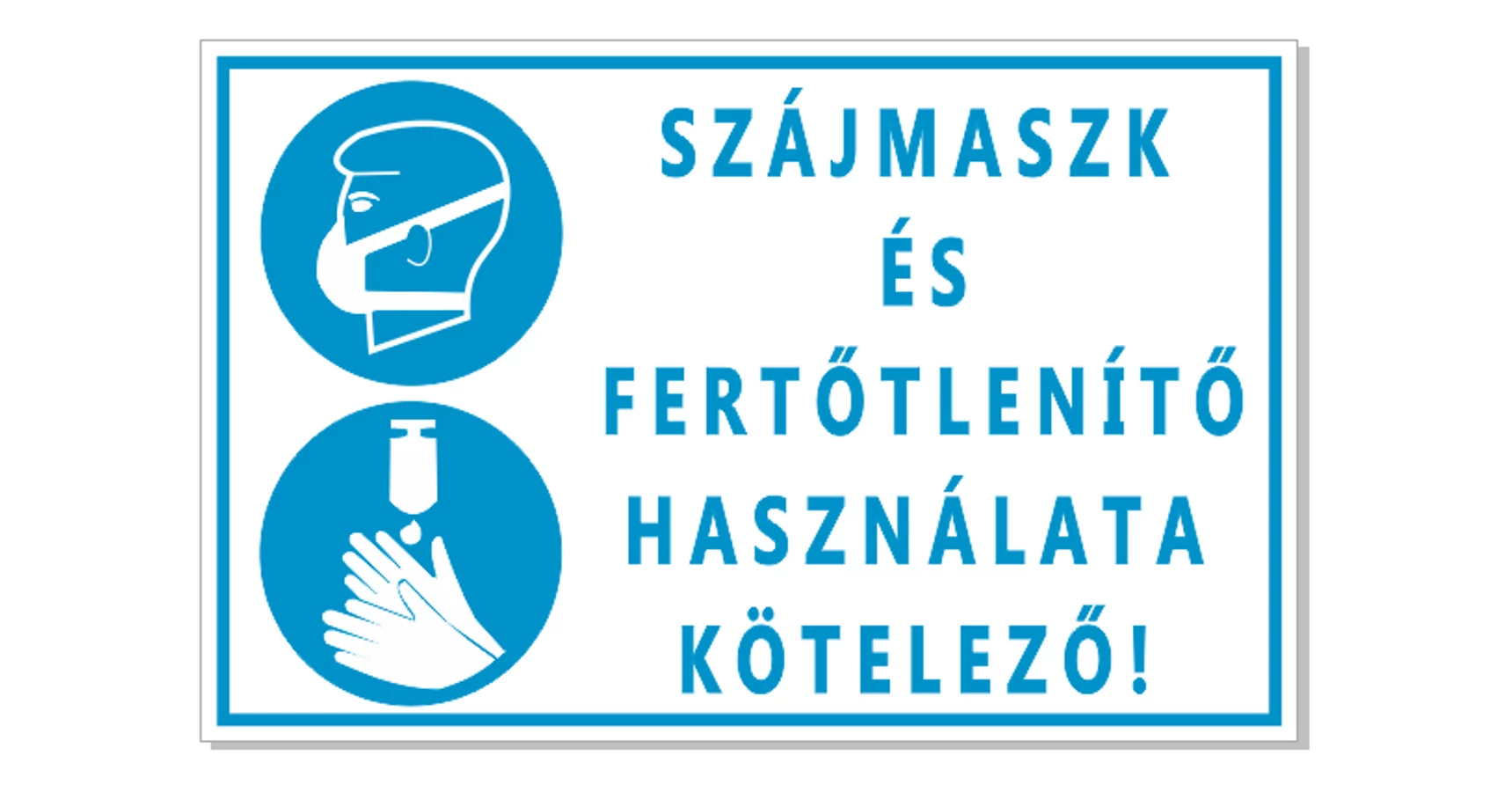 Szájmaszk és fertőtlenítő használata kötelező! - műanyag, 300*450mm ...